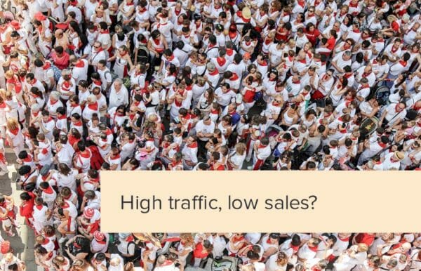 The Ultimate Guide For Shopify Stores With High Traffic But Low Sales