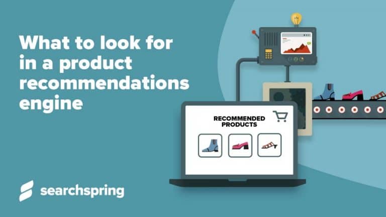 What To Look For In A Product Recommendations Engine | Ecommerce Fastlane