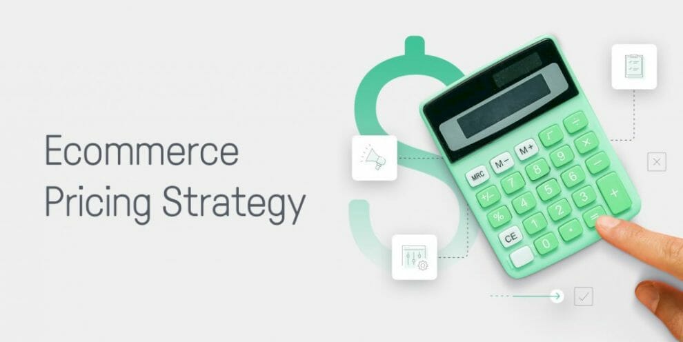 How To Choose The Best Ecommerce Pricing Strategy For Your Store
