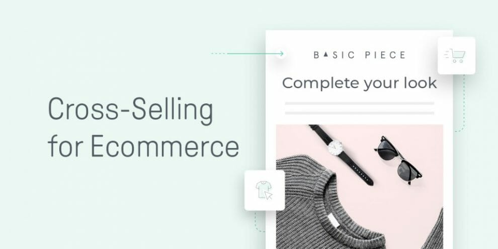 How To Cross-Sell Retail Products | Ecommerce Fastlane