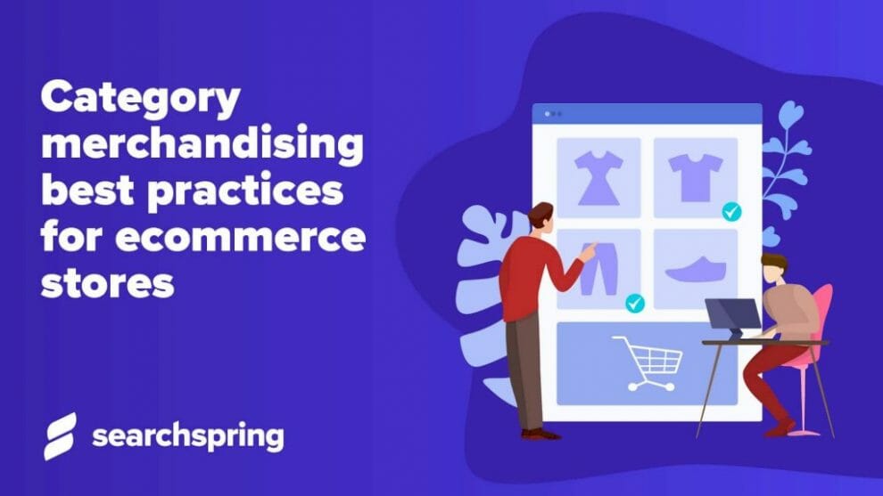 Category Merchandising Best Practices For Ecommerce Stores | Ecommerce Fastlane