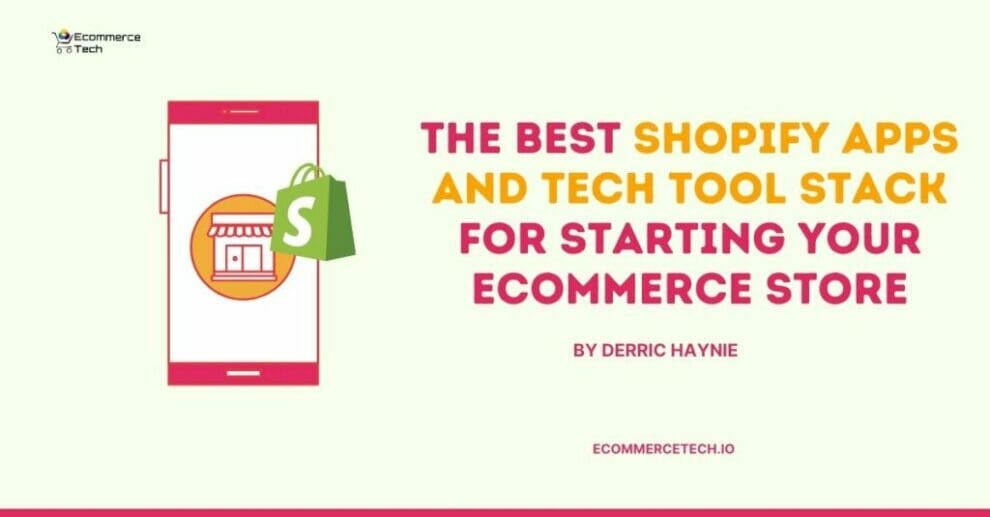 Best Shopify Apps And Tech Tools For Starting Ecommerce | Ecommerce ...