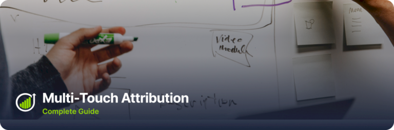Complete Guide To Multi-Touch Attribution | Models, Tactics, And Setup ...