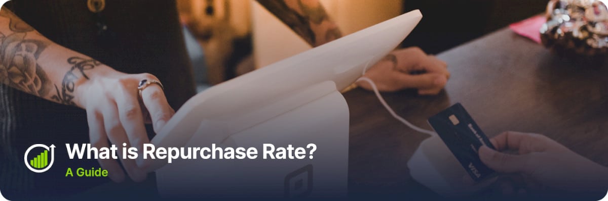 What Is Repurchase Rate? | Updated For 2022 | Ecommerce Fastlane