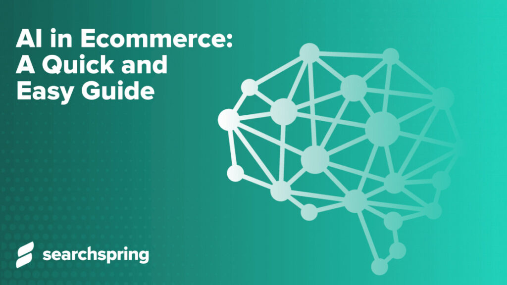 AI In Ecommerce: A Quick And Easy Guide | Ecommerce Fastlane