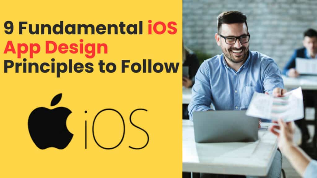 9 Fundamental IOS App Design Principles To Follow | Ecommerce Fastlane