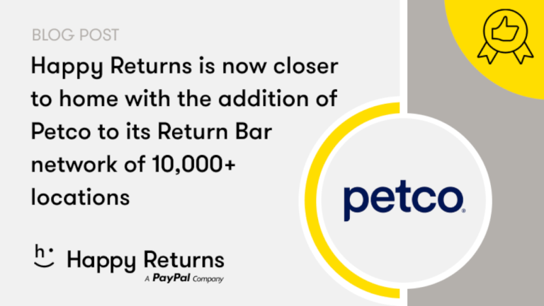 Happy Returns Is Now Closer To Home With The Addition Of Petco To Its ...