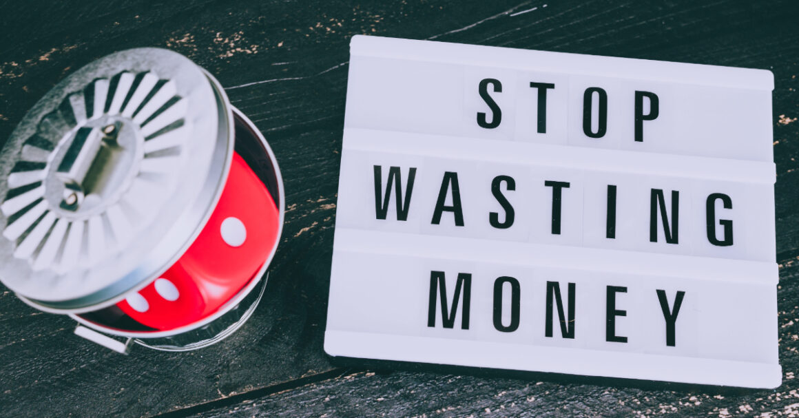 8 Habits That Lead To Wasting Your Money | Ecommerce Fastlane