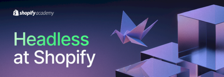 Nuevos cursos y certificaciones headless de Shopify Academy | Ecommerce ...