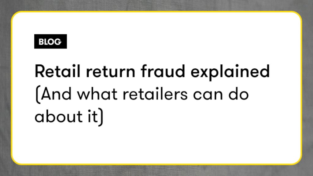 Retail Return Fraud Explained (And What Retailers Can Do About It ...